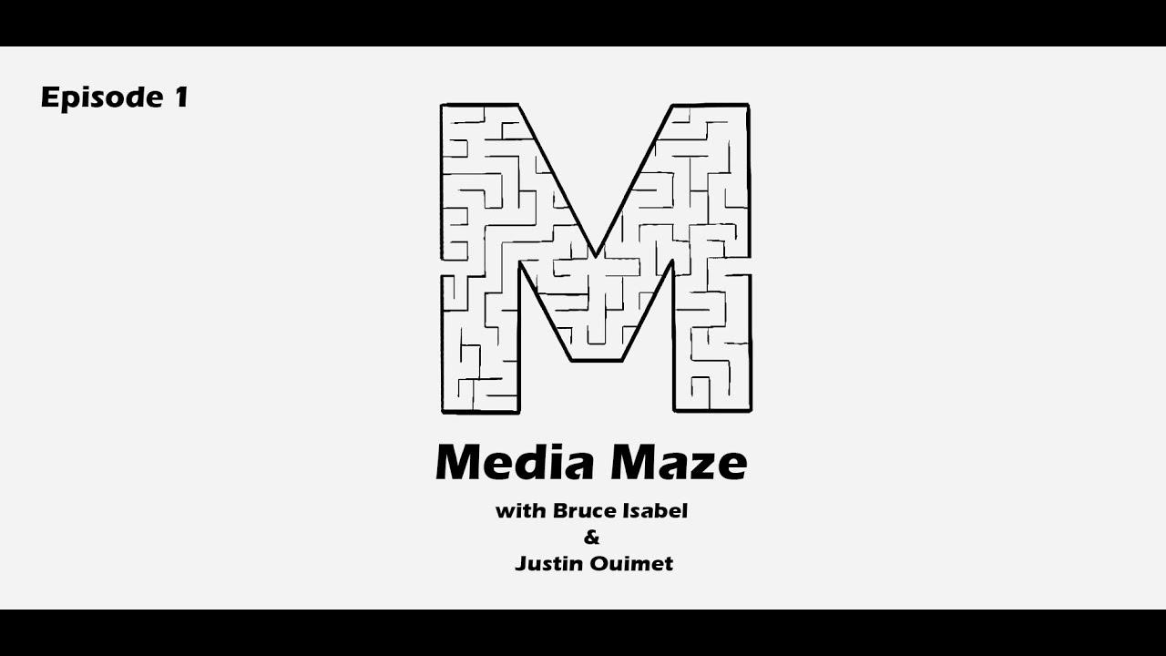 Media Maze with Bruce and Justin episode 1 - YouTube