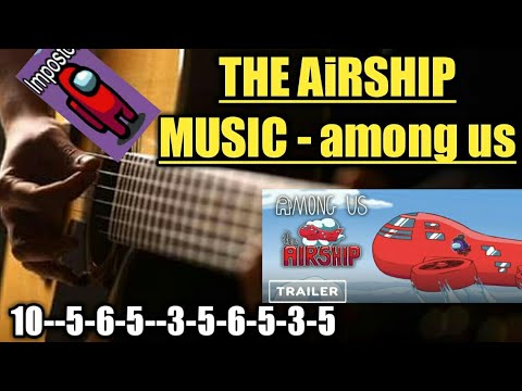 Among Us - The Airship Map Music Easy Guitar Tabs Tutorial)AMONG ...