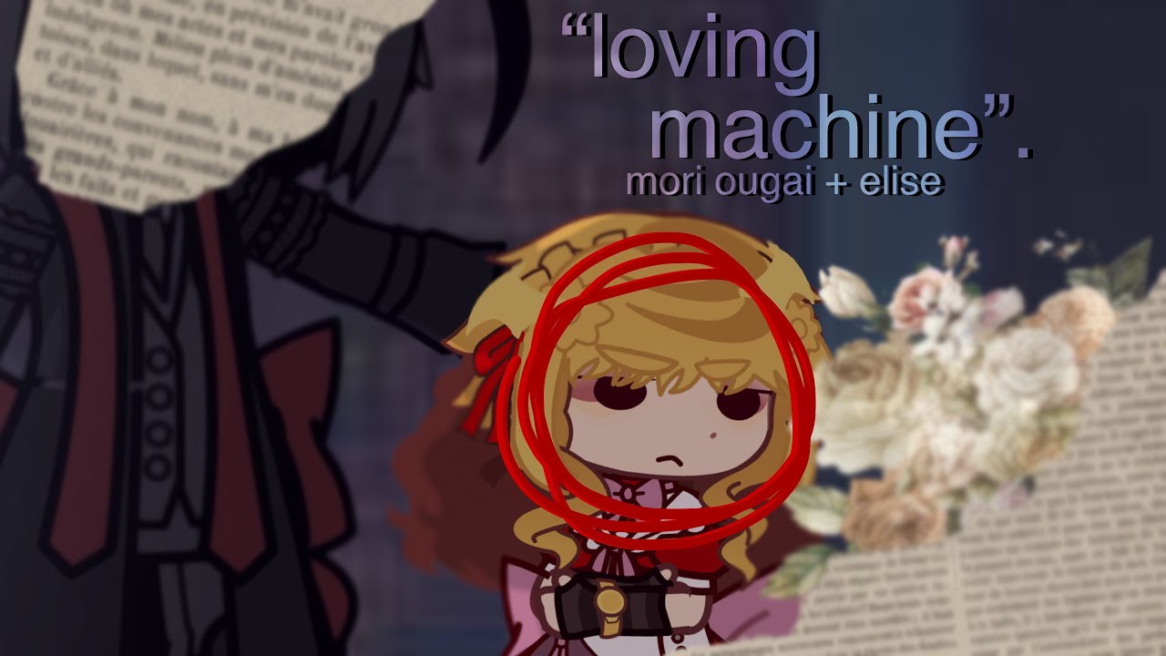 loving machine ‘’ ☾ [] BSD HC kinda [] Mori Ougai + Elise [] testing a ...