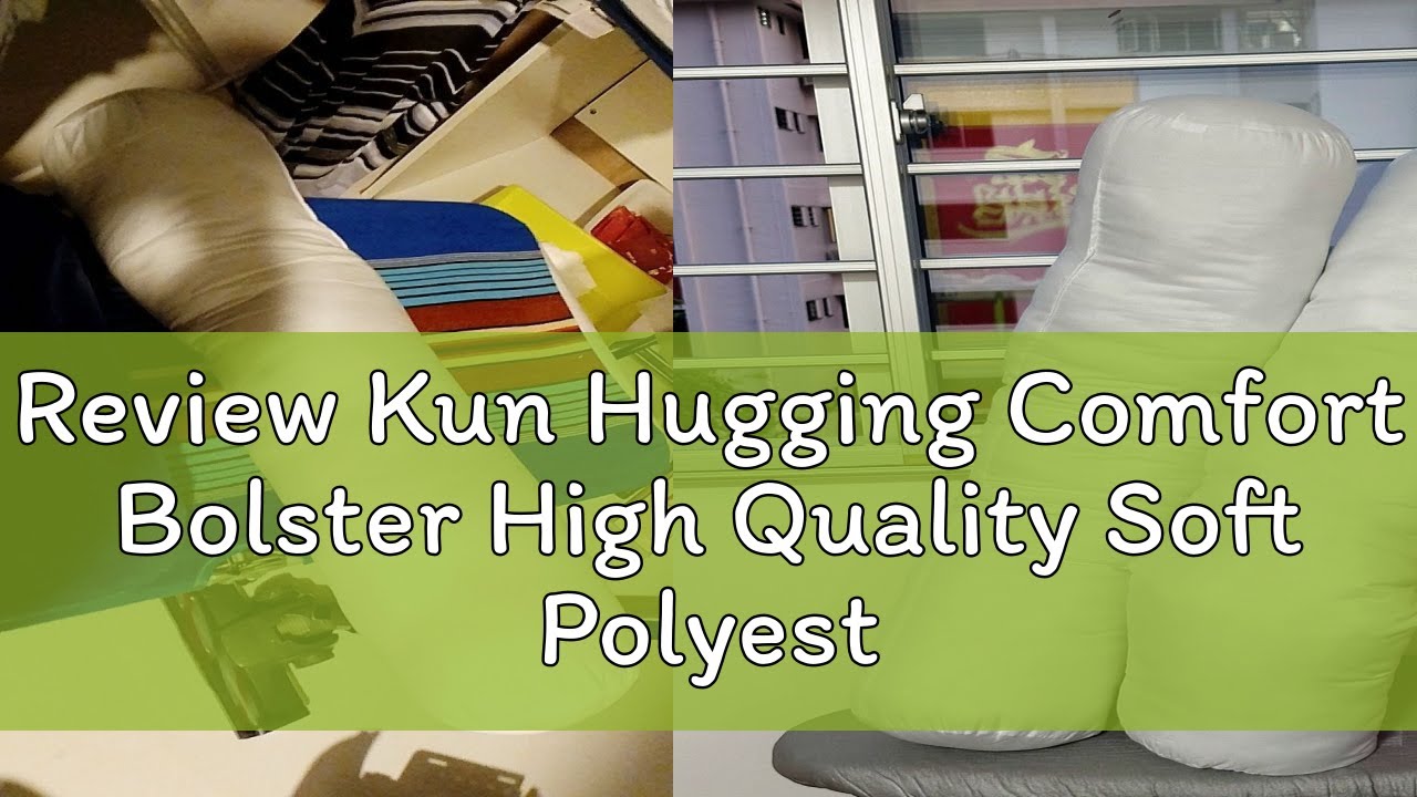 Review Kun Hugging Comfort Bolster High Quality Soft Polyester Fibre ...
