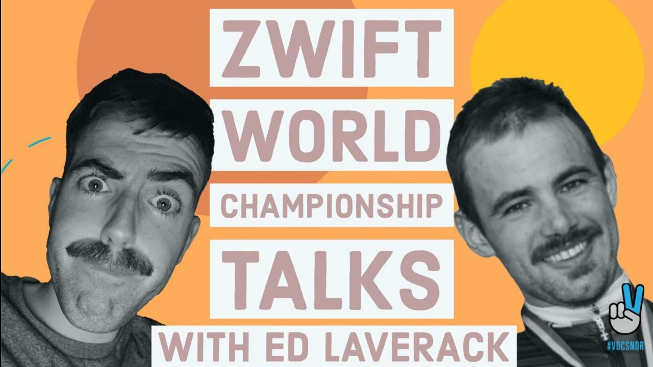 ZWIFT WORLD CHAMPIONSHIP talks with ED LAVERACK - YouTube
