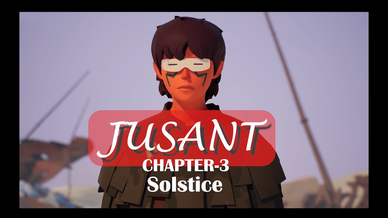 JUSANT - CHAPTER - 3 (SOLSTICE) [2K 60FPS] - YouTube