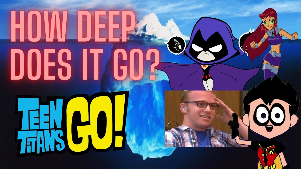The Teen Titans Go Iceberg Explained - YouTube