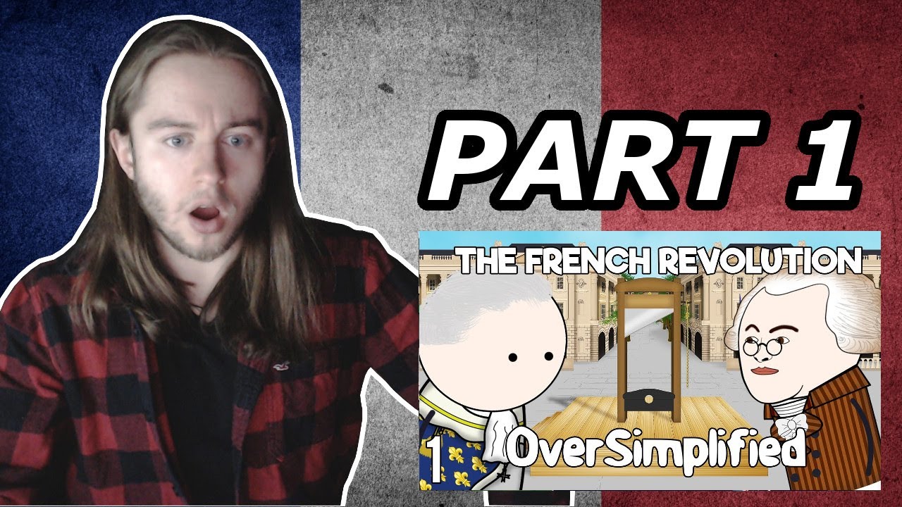 GERMAN DUDE Reacts To The French Revolution - OverSimplified (Part 1 ...