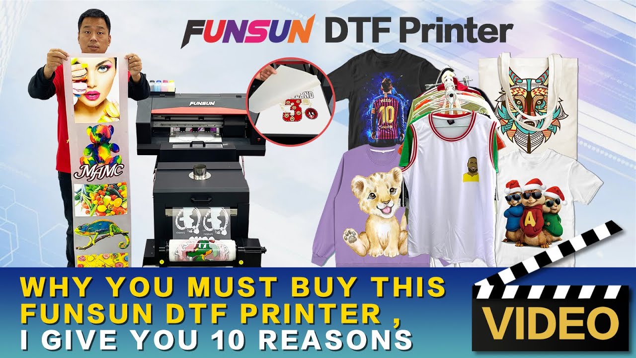 10 reasons Why you must buy Funsun DTF Printer ? Why its 2022 Best ...