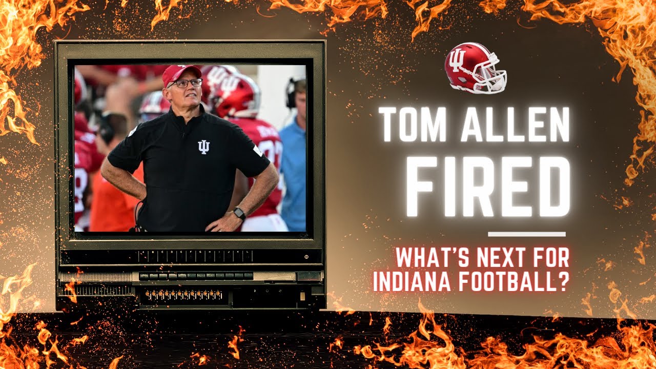 Tom Allen Fired: What's Next For Indiana Football? - YouTube