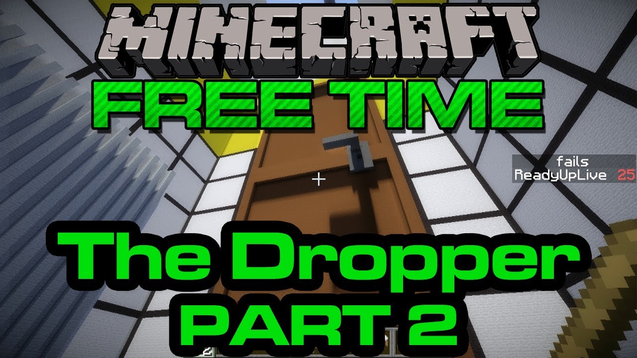 Minecraft Free Time - The Dropper - PART 2 - YouTube