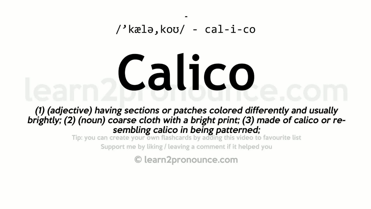 Pronunciation Of Calico Definition Of Calico YouTube pronunciation-of-calico-definition-of-calico-youtube