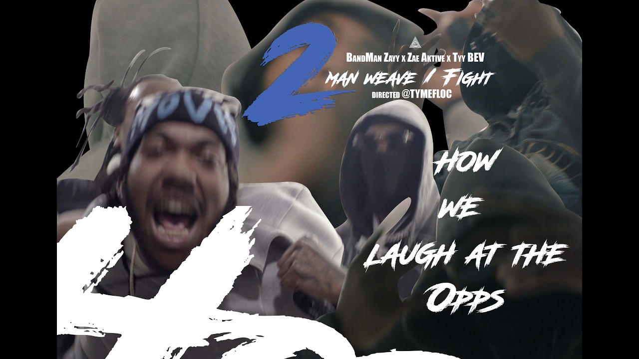 (4K) BandMan Zayy x Zae Aktive x Tyy Bev - 2 Man Weave / Fight ...
