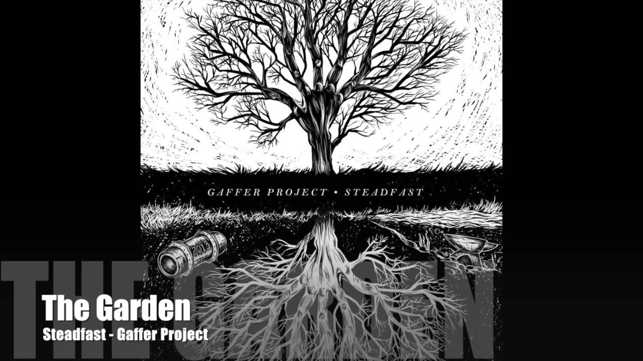 Gaffer Project - The Garden - YouTube
