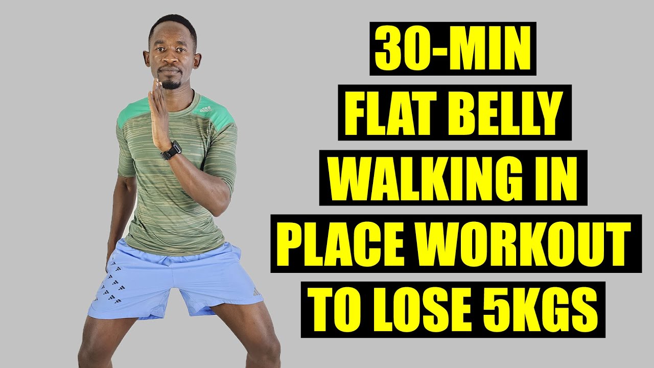 30-Minute FLAT BELLY WALKING IN PLACE WORKOUT to Lose 5KGS Fast - YouTube