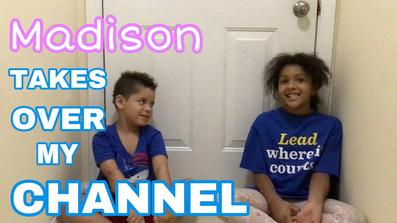 MADISON TAKES OVER MY CHANNEL?! - YouTube