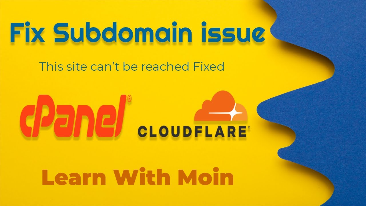 Fix Subdomain Not Working The Site Cant Be Reached Issue Cloudflare Cpanel Learn With