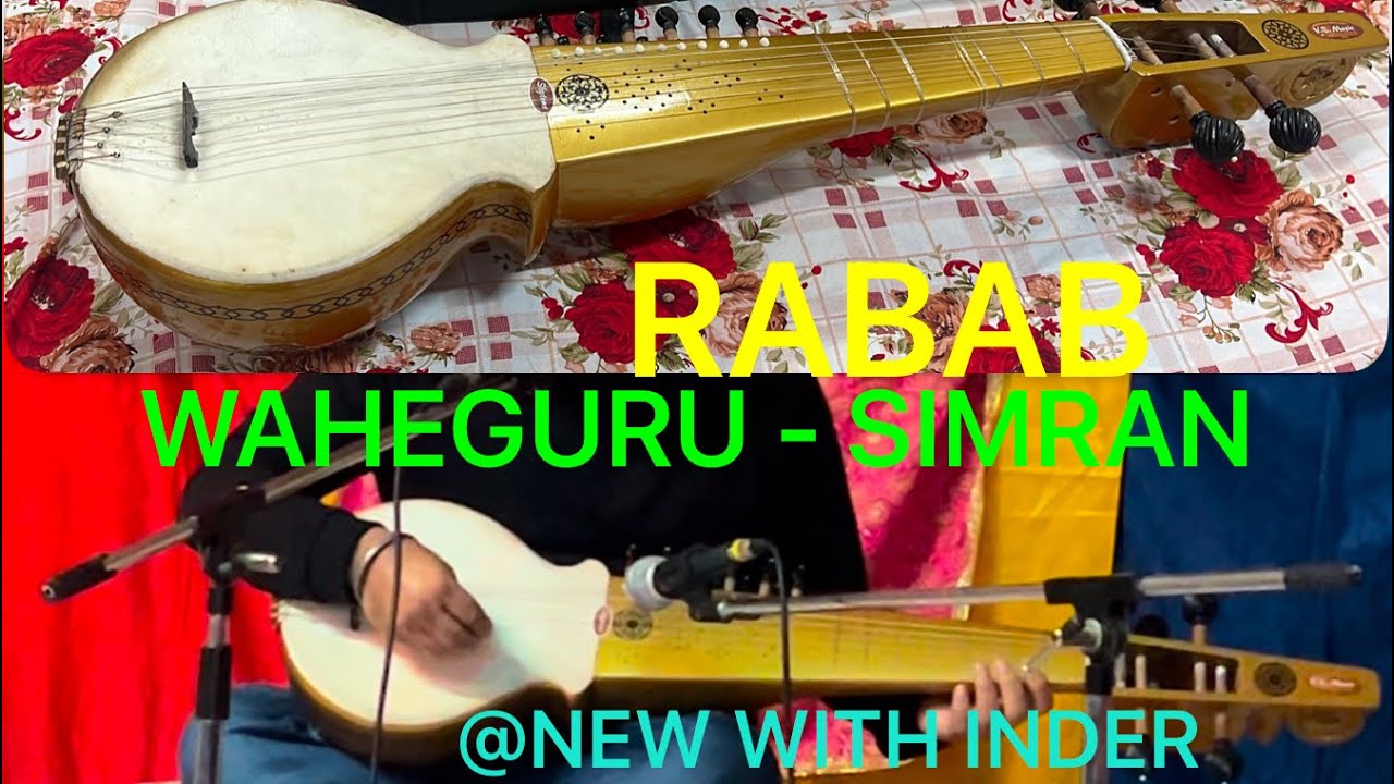 Waheguru , RABAB ,Simran , Meaning of WAHEGURU, @newwithinder3138 ...
