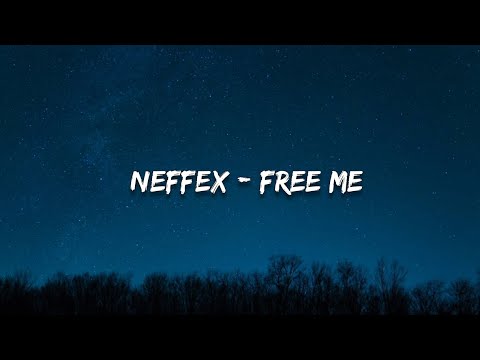 NEFFEX - Free Me (Lyrics) - YouTube