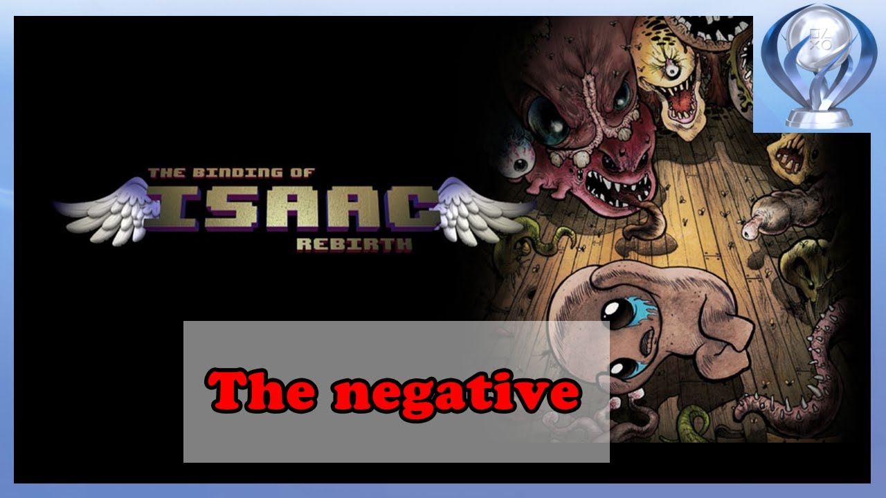 The Binding of Isaac: Rebirth_The negative - YouTube