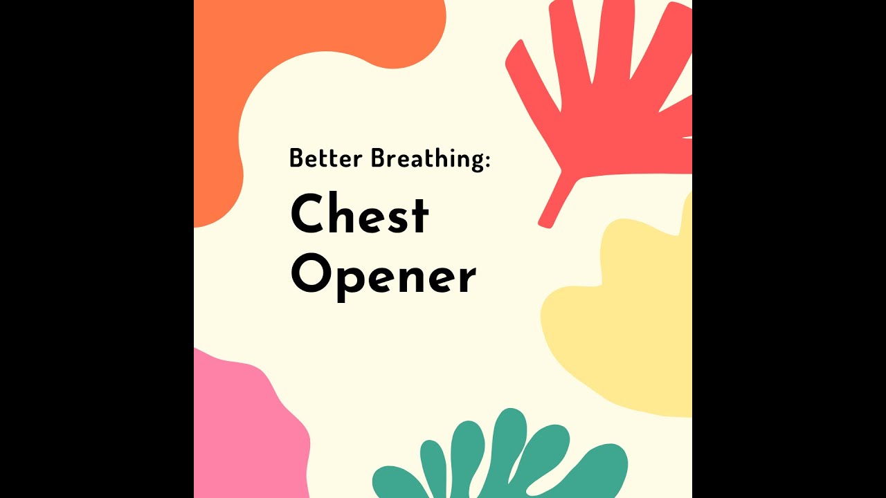 Better Breathing: Chest Opener - YouTube