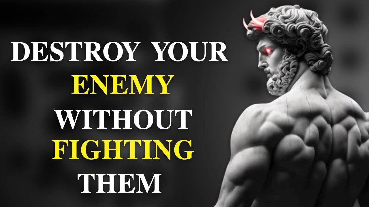 4 WAYS To Destroy Your Enemy Without Fighting | Stoicism - YouTube