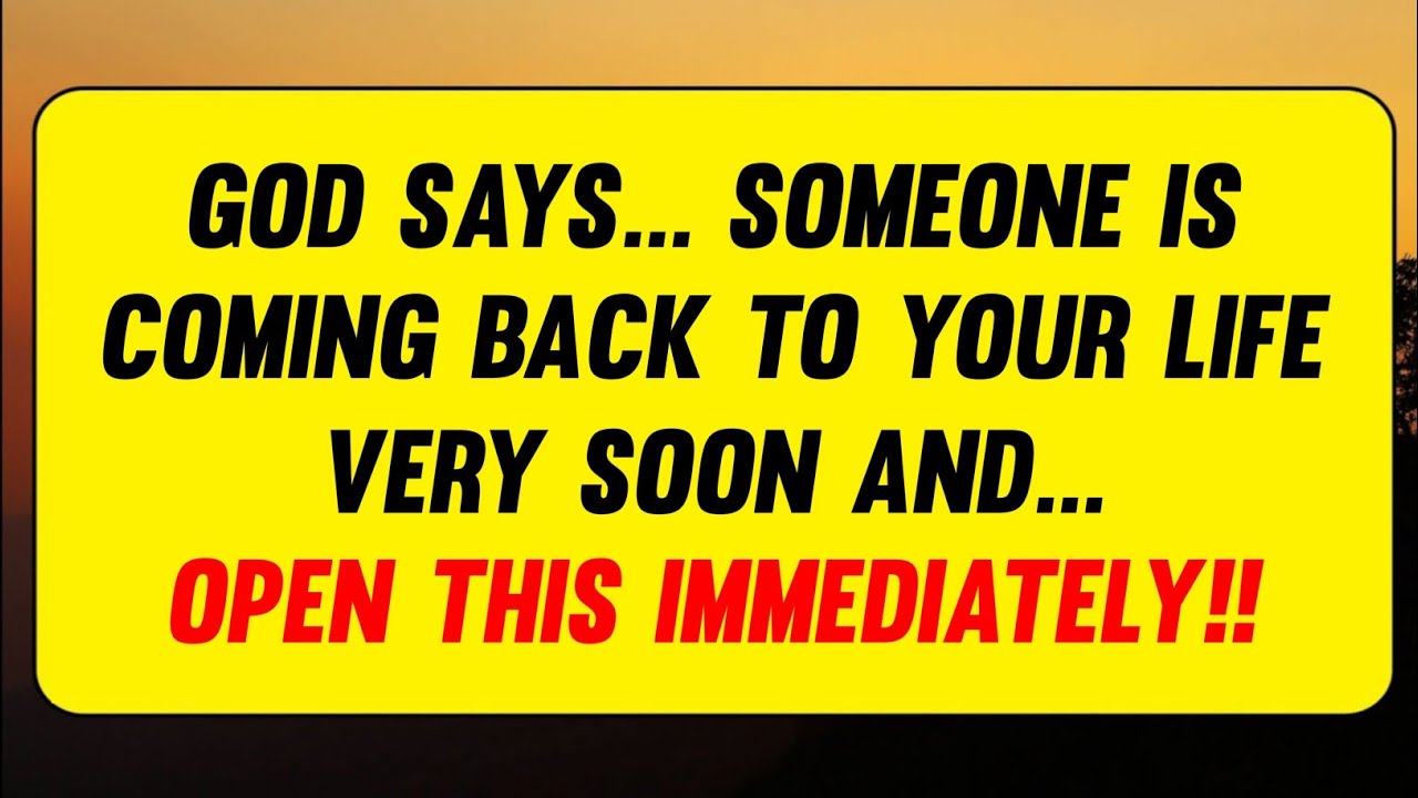 🛑 God says:- Someone is Coming Back to Your Life Very Soon And...🥰 ...