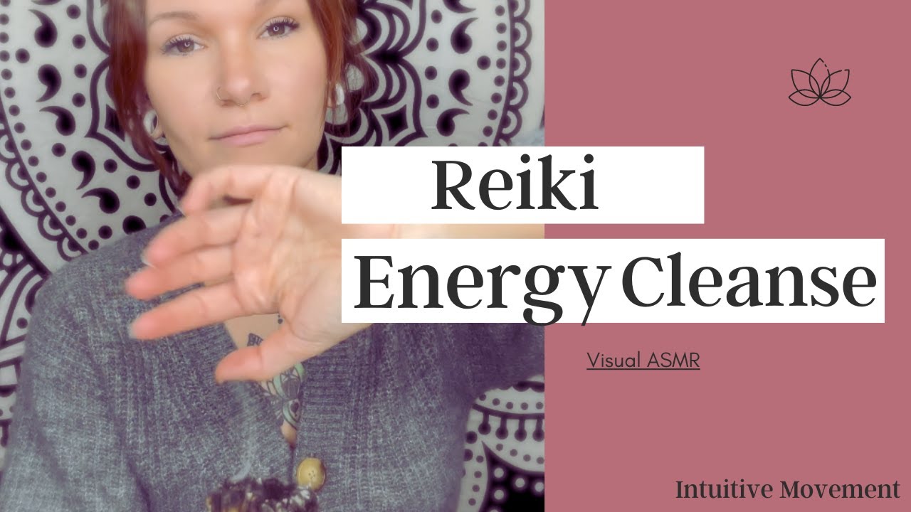 Reiki Energy Cleansing/Cleansing Your Aura/Healing Session/Visual ASMR ...