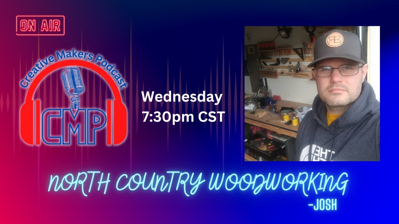 Creative Makers Podcast EP7-Josh/North Country Woodworking - YouTube