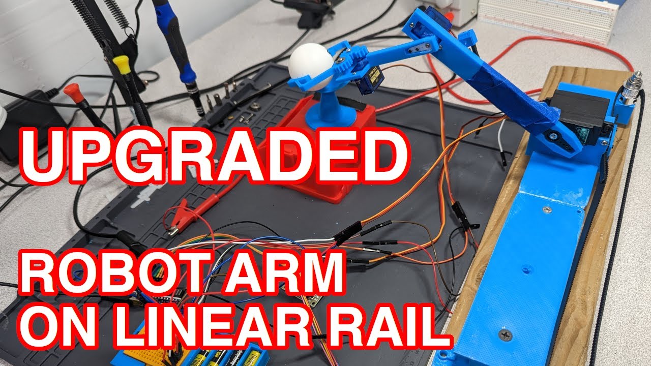 Upgraded Robot Arm on Linear Rail - YouTube