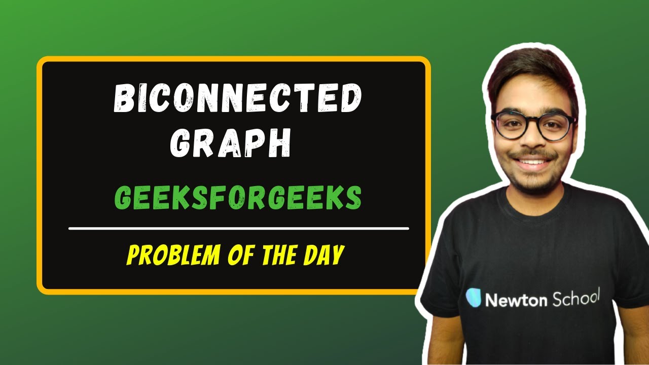 Biconnected Graph | GeeksForGeeks | Problem of the day - YouTube