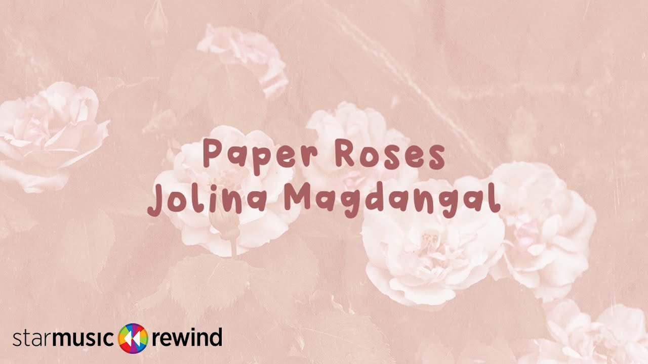 Paper Roses - Jolina Magdangal (Lyrics) - YouTube