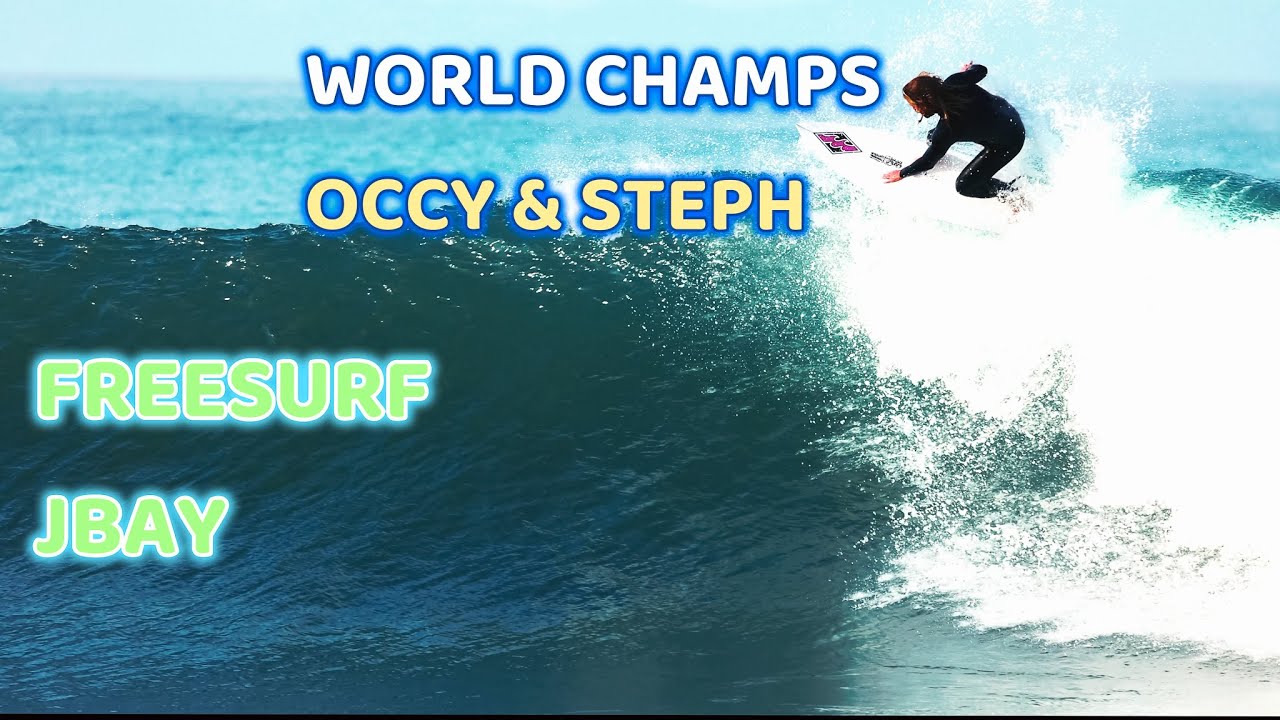 World Champs Occy & Stephanie Gilmore Freesurfing Jeffreys Bay - YouTube
