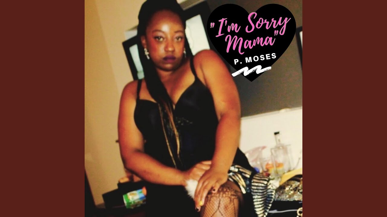 I'm Sorry Mama - YouTube