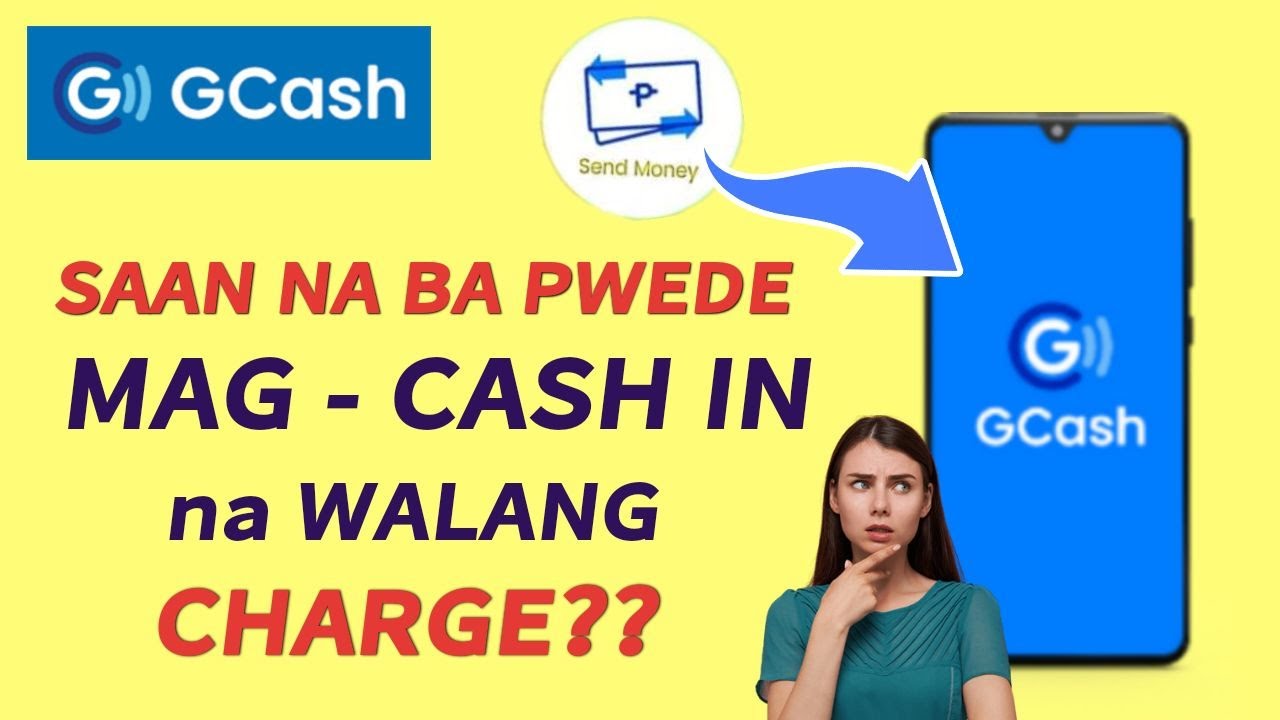 GCASH IN: 5 OPTIONS HOW TO CASH IN FOR FREE OF CHARGE | PAANO MAG GCASH ...