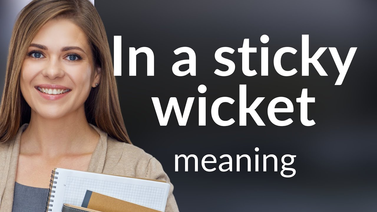 Unraveling "In a Sticky Wicket": A Phrase from Cricket to Daily ...
