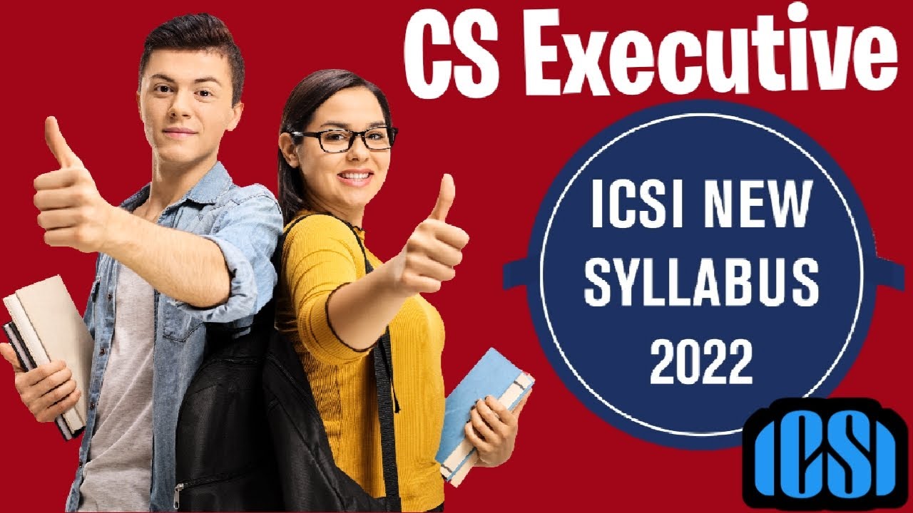 Syllabus (ICSI Syllabus 2022) for the CS Executive Programmes ll Date ...