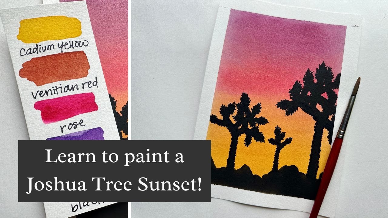 WATERCOLOR TUTORIAL | How to Paint a JOSHUA TREE Sunset | Step-by-Step ...