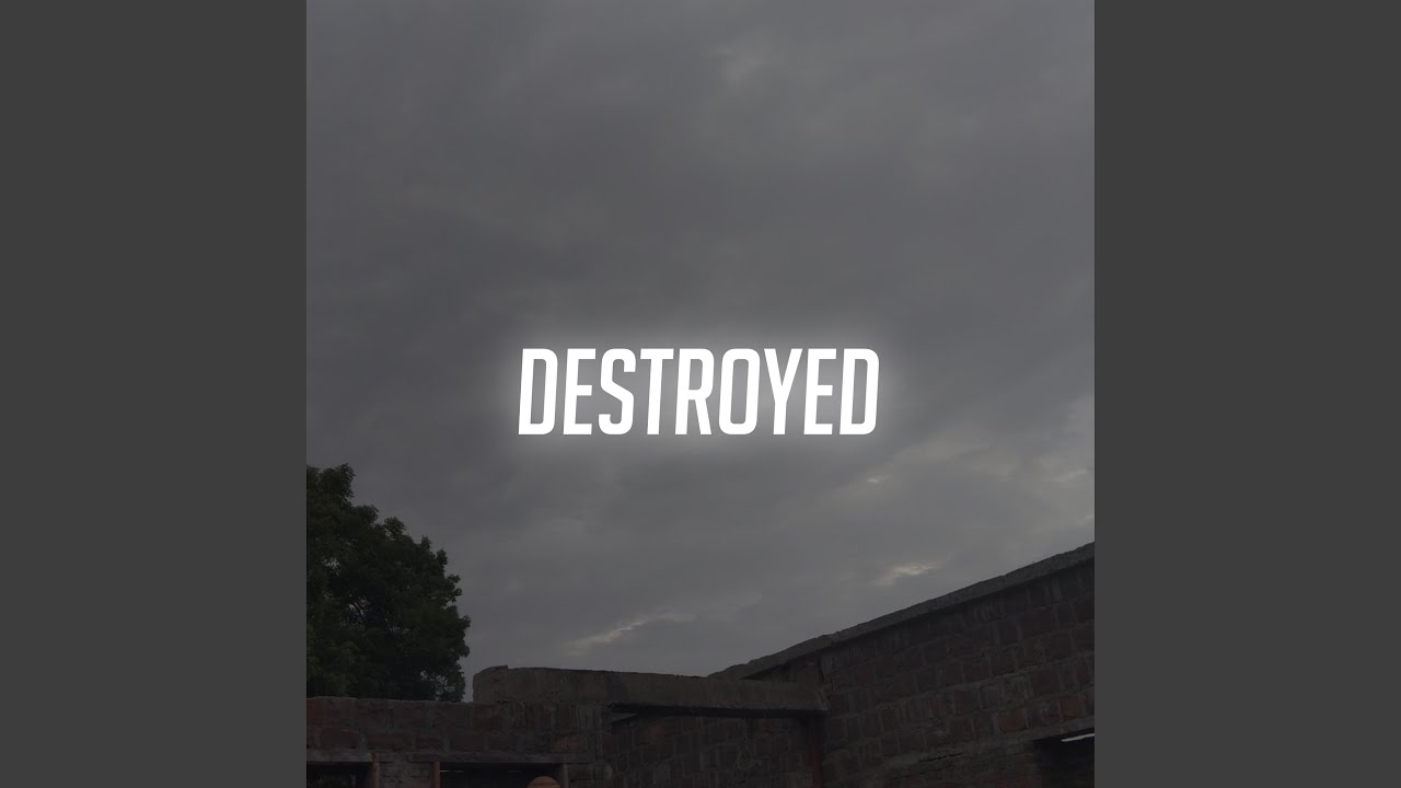 DESTROYED - YouTube