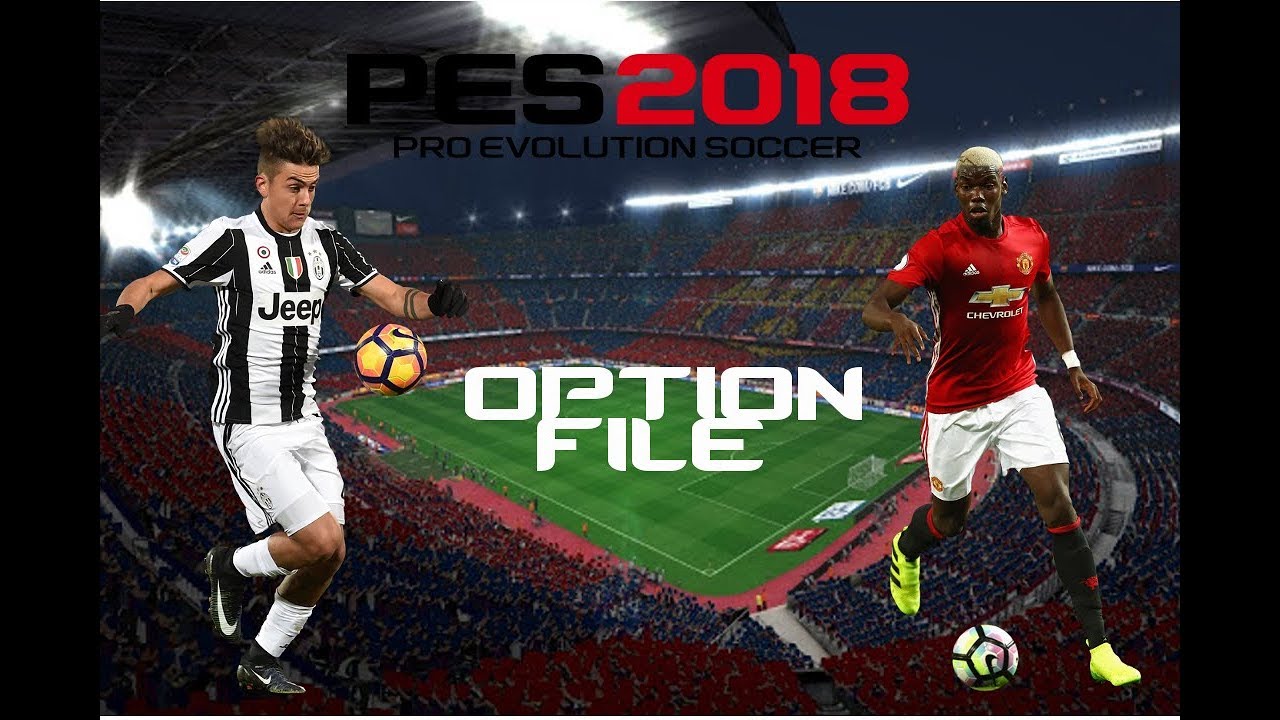PES 18 - OPTION FILE Y COMO INSTALARLO - YouTube
