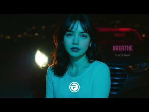Furkan Özcan – Breathe  (Original Mix) #carmusic #deephouse