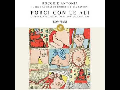 Porci con le ali. Diario sessuo-politico di due adolescenti - Lidia Ravera