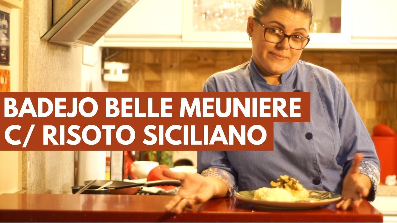 Badejo Belle Meuniere com Risoto Siciliano - Receitas da Bella - YouTube