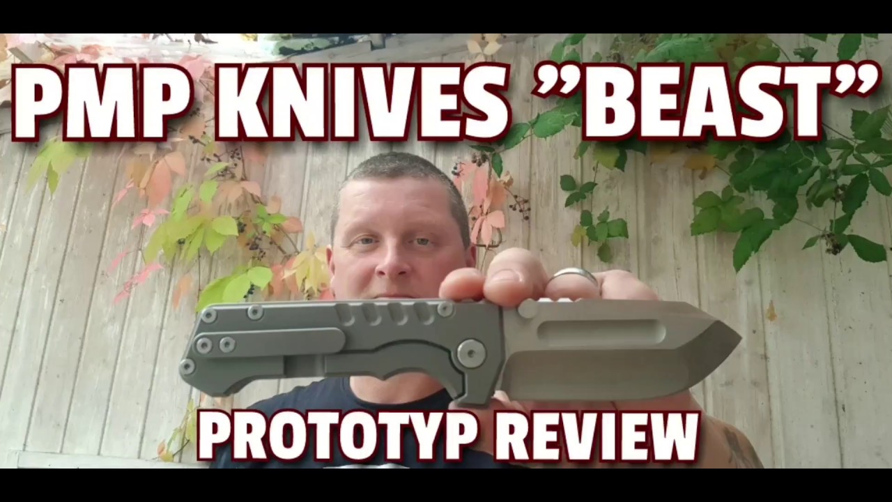 PMP KNIVES "Beast" ☆ PROTOTYP ☆ Titan ☆ D2 ☆ - YouTube