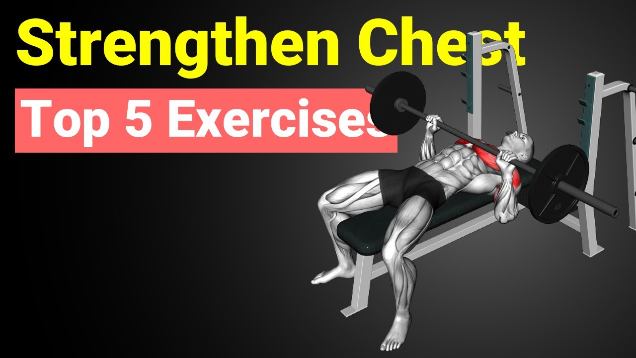 Unlock the Chest: Top 5 Exercises to Strengthen & Sculpt! - YouTube