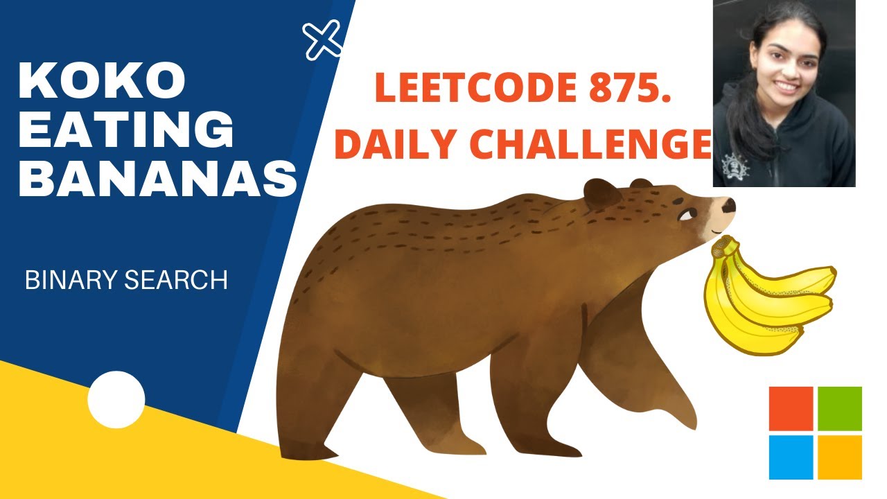 Koko Eating Bananas Leetcode 875 Binary Search Full C Code In