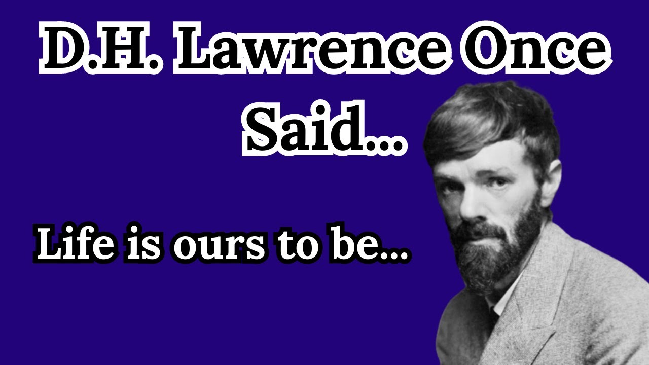 D.H. Lawrence Once Said - Quotes for Life | 10 Seconds Wisdom - YouTube