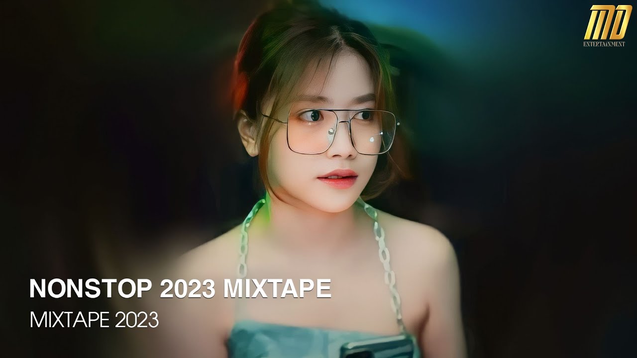 NONSTOP 2023 MIXTAPE - NHẠC TRẺ REMIX HAY NHẤT HIỆN NAY | NONSTOP ...
