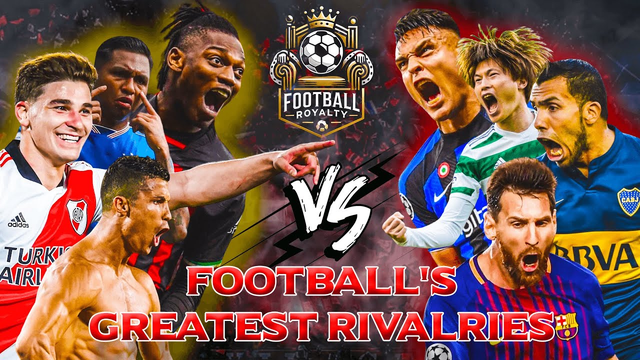 Football’s Fiercest Rivalries: Epic Battles That Defined the Beautiful ...