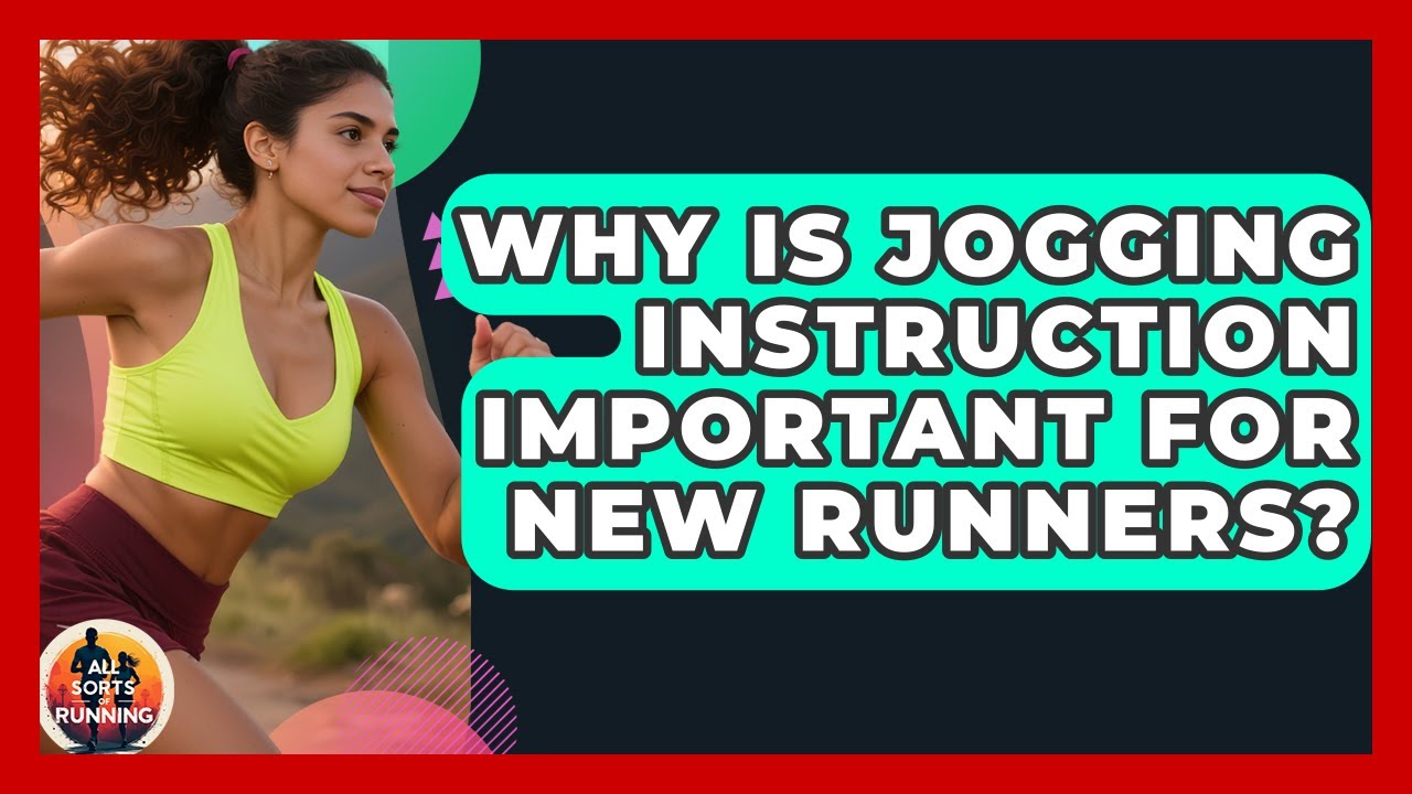 Why Is Jogging Instruction Important for New Runners? - All Sorts Of ...