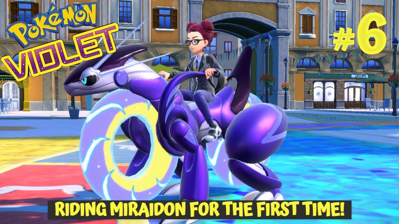 RIDING MIRAIDON! | EP. 6 | Pokémon VIOLET | Let's Play! No Commentary ...