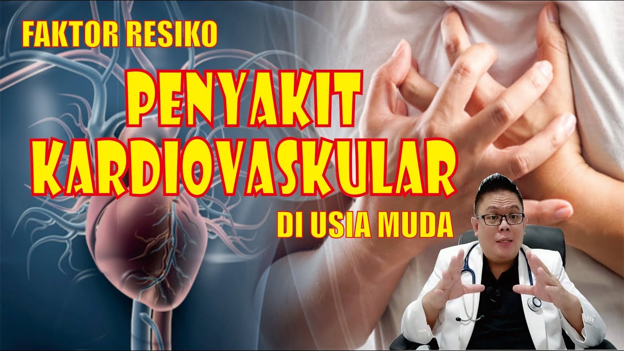 FAKTOR RESIKO PENYAKIT KARDIOVASKULAR ........... HARUS DIHINDARI - YouTube