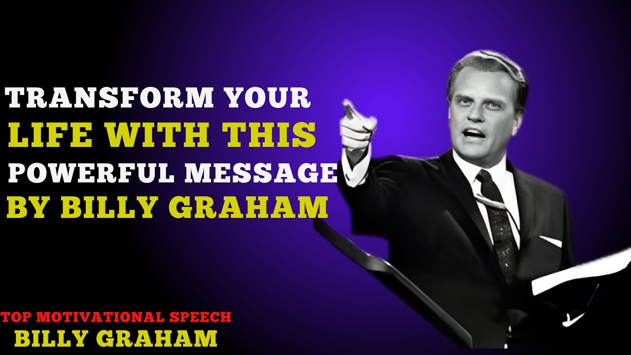 TRANSFORM YOUR LIFE WITH THIS POWERFULMESSAGE BY BILLY GRAHAM\\BILLY ...