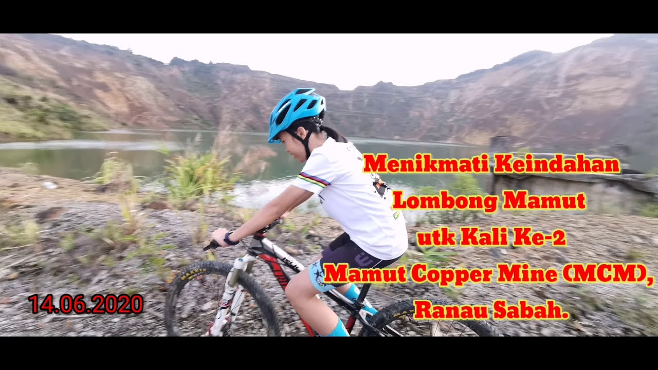 Sumandak Ikut Hiking & Cycling @ Lombong Mamut Ranau Sabah. - YouTube